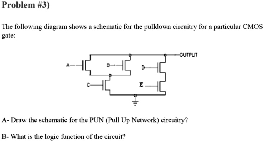 Problem #3) The following diagram shows a schematic for the pulldown circuitry for a particular ...