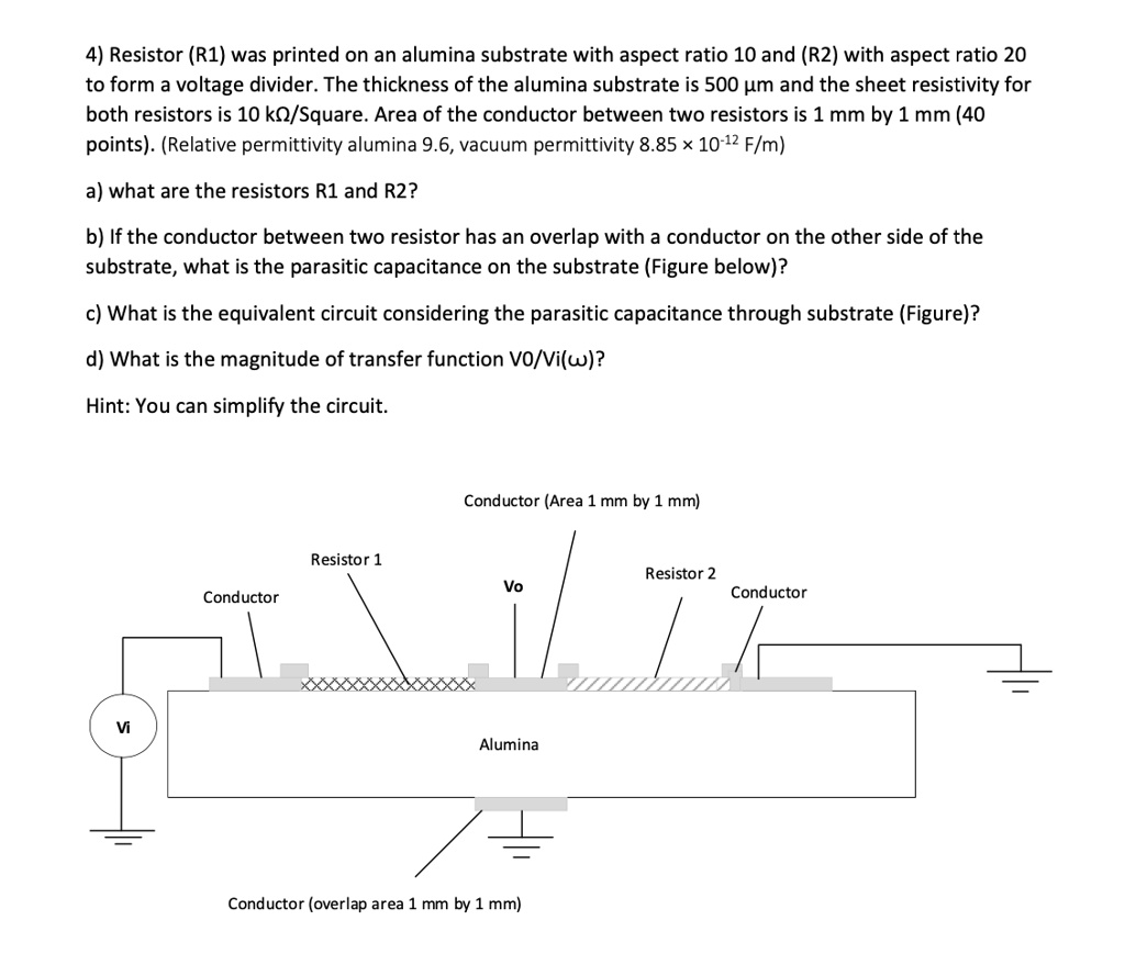 SOLVED: 4) Resistor(R1)was printed on an alumina substrate with aspect ...