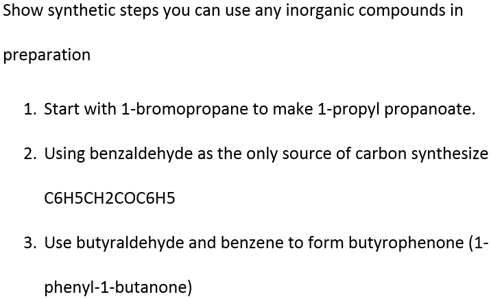 [GET ANSWER] Show synthetic steps you can use any inorganic compounds ...