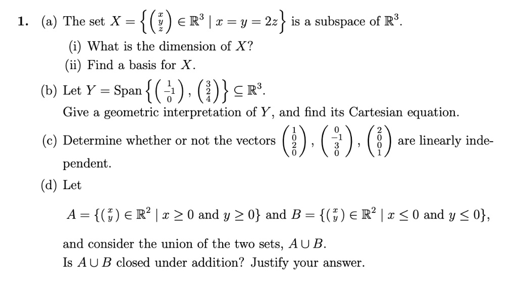 SOLVED: 13 (a The set (0)=X eR: |c =y = 22 is subspace of R3. What is ...