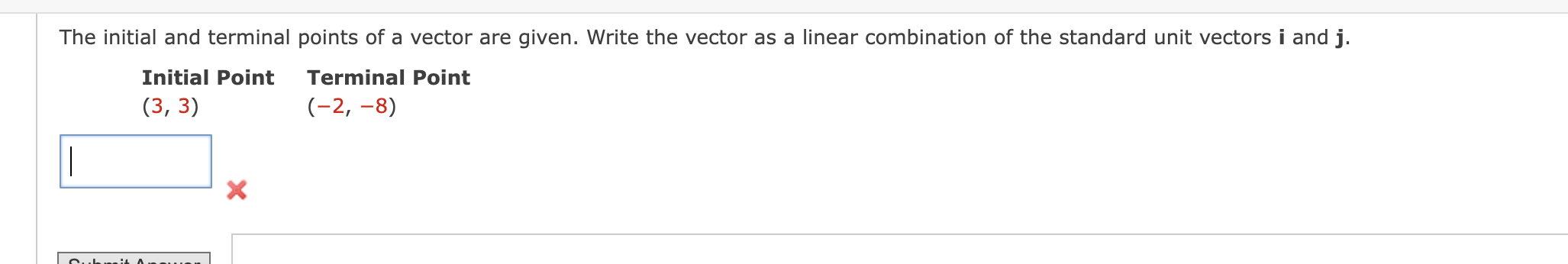 SOLVED: The initial and terminal points of a vector are given. Write ...