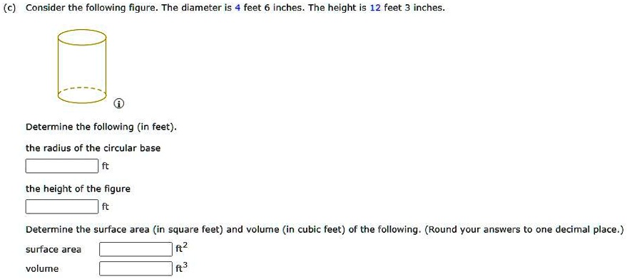 SOLVED: Consider the following figure: The diameter is feet inches The ...
