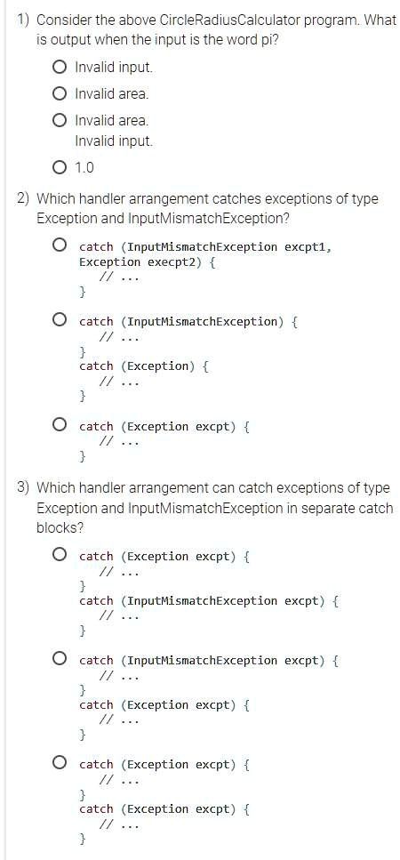 SOLVED: Consider the above Circle Radius Calculator program. What is the output when the input ...