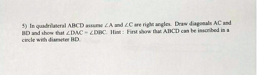 5 in quadrilateral abcd assume za and zc are right angles draw ...
