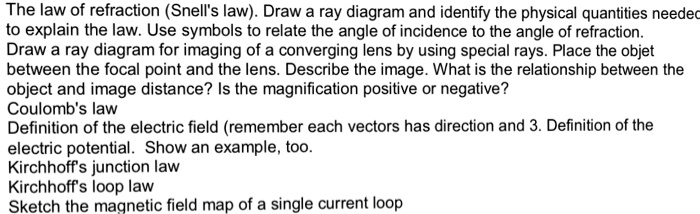SOLVED: The law of refraction (Snell's law). Draw a ray diagram and ...