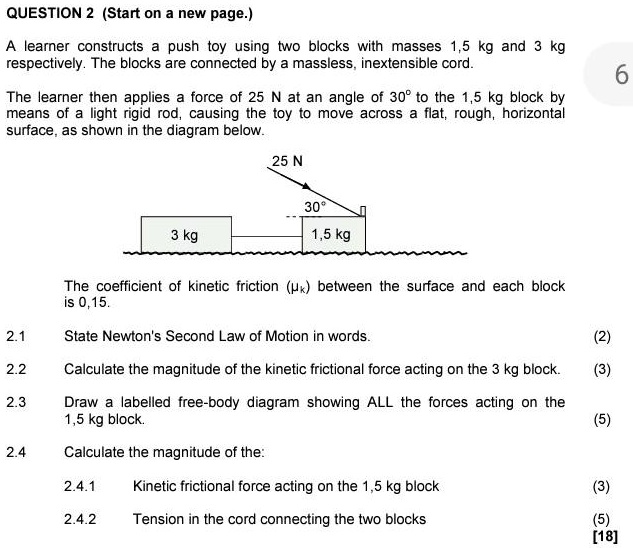 QUESTION 2 (Start on a new page.) A learner constructs a push toy using two blocks with masses 1 ...