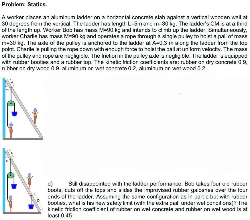 SOLVED: Problem: Statics. A worker places an aluminum ladder on a ...