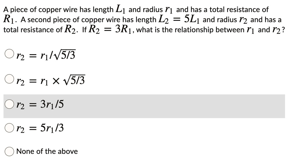 SOLVED:A piece of copper wire has length L] and radius T1 and has a ...