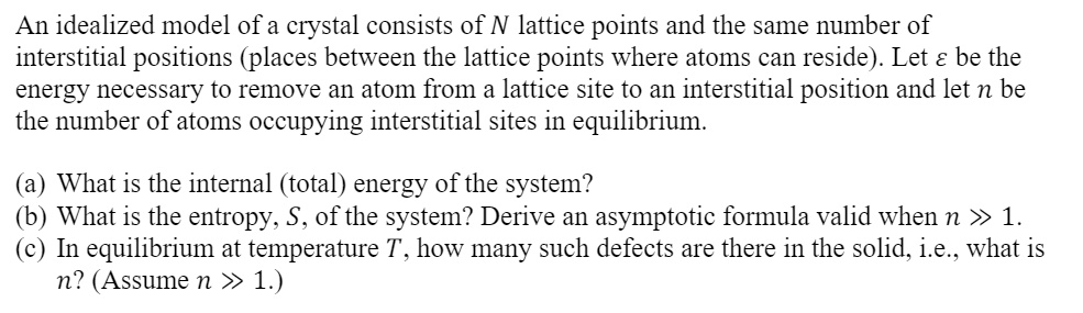 An idealized model of a crystal consists of N lattice points and the ...