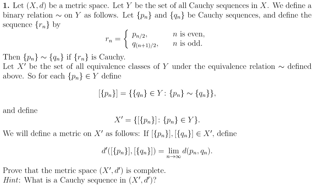 SOLVED: 1. Let (X,d) be a metric space. Let Y be the set of all Cauchy ...