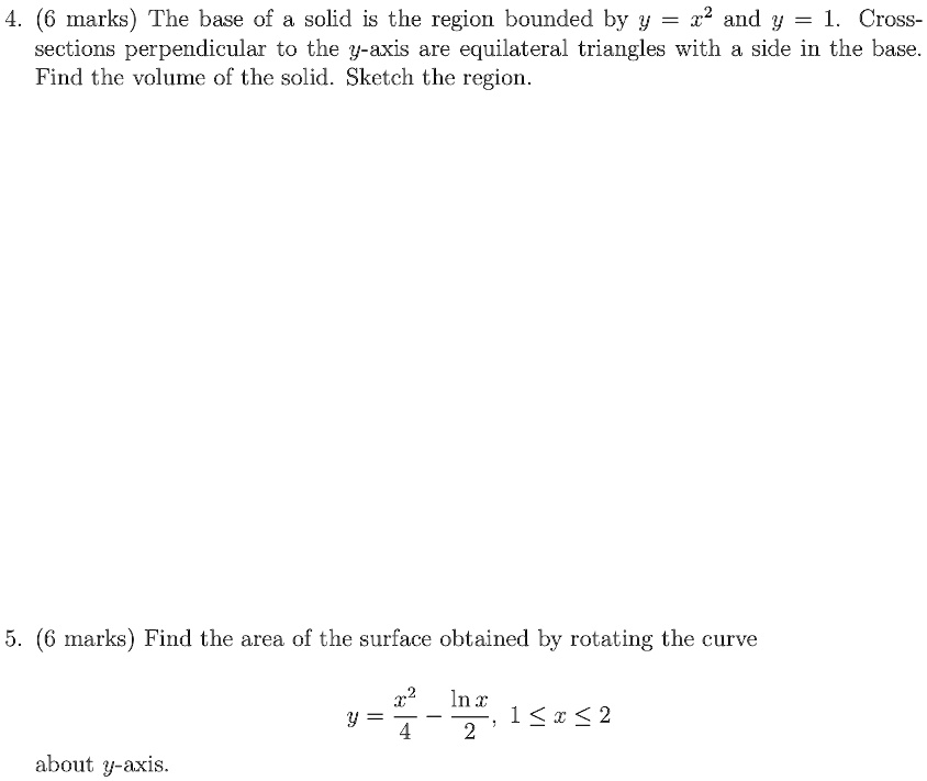 SOLVED: (6 marks) The base of a solid is the region bounded by y x2 and Cross- sections ...