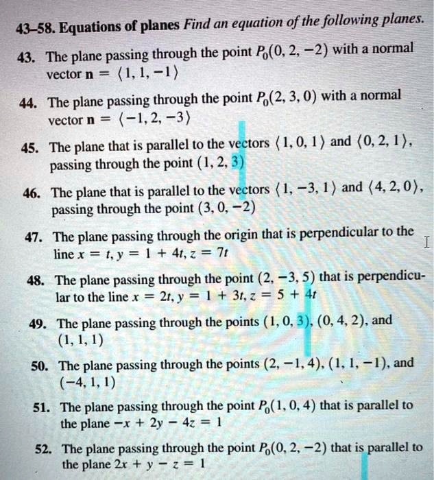 43 58 equations of planes find an equation of the following planes 43 the plane passing through ...
