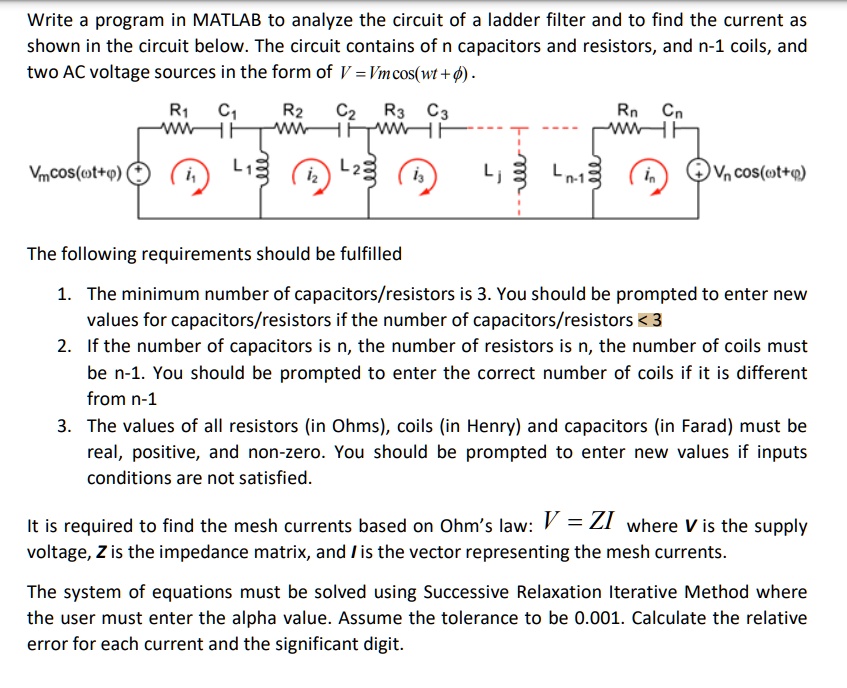 SOLVED: Please show the entire code. Write a program in MATLAB to ...