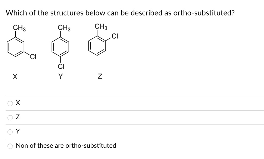 SOLVED: Which of the structures below can be described as ortho ...