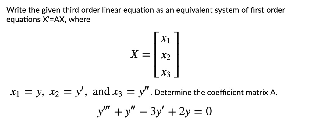 SOLVED: Write the given third order linear equation as an equivalent ...