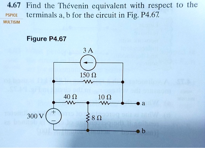 SOLVED: PSPICE terminals a, b for the circuit in Fig. P4.67 MULTISIM ...