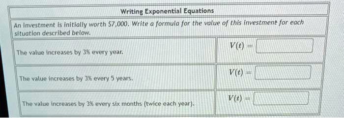 writing exponcntial equations an investment initially worth s7000 write ...