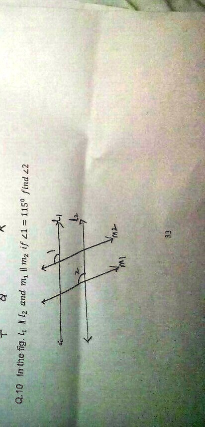 SOLVED: 'l1 parallel to l2 and m1 is parallel to m2 if angle 1= 115 find angle 2 find 22 1150 if ...