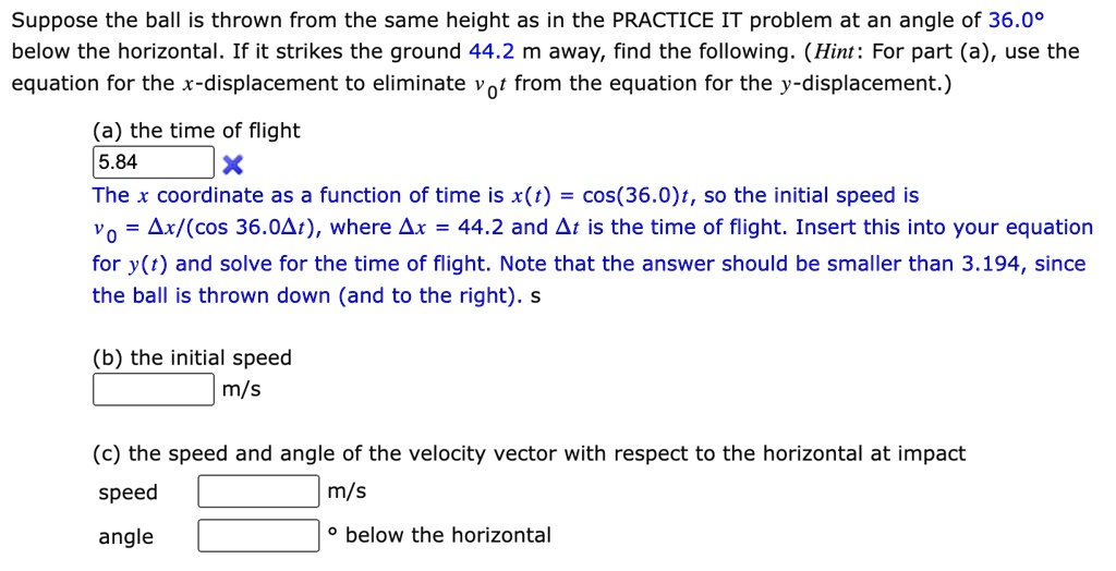 suppose the ball is thrown from the same height as in the practice it ...