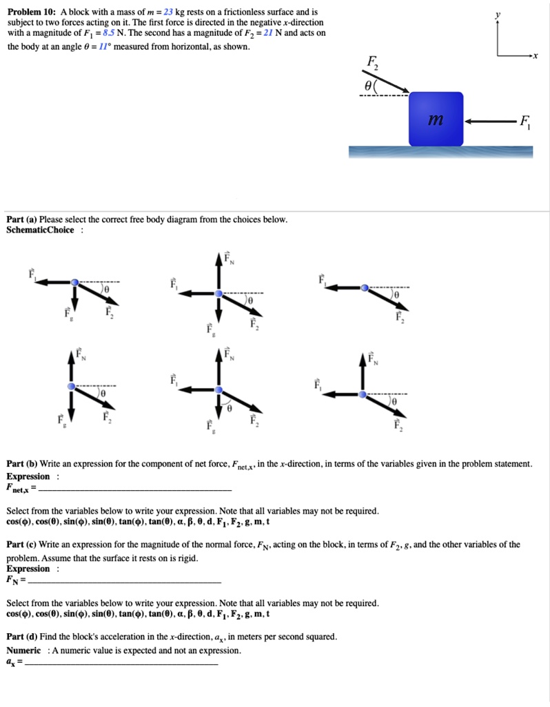 Problem 10: A block with a mass of m = 23 kg rests on a frictionless surface and is subject to ...
