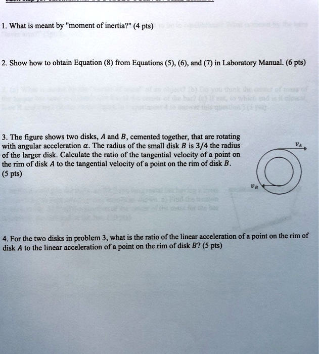 SOLVED: What is meant by "moment of inertia?" (4 pts) 2. Show how to obtain Equation (8- from ...
