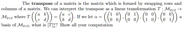 SOLVED:The transpose of a matrix is the matrix which is formed by ...