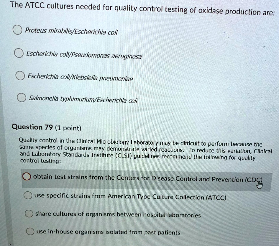 SOLVED: The ATCC cultures needed for quality control testing of oxidase ...