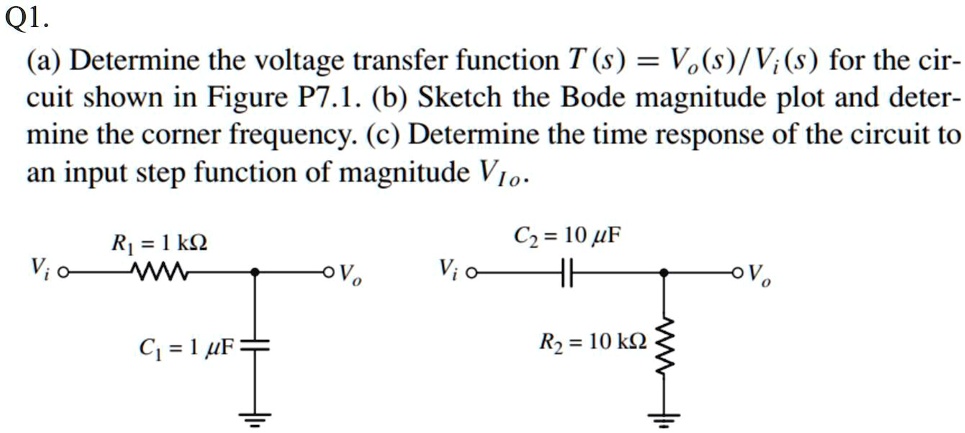 Q1. (a) Determine the voltage transfer function T(s) = Vo(s) / Vi(s) for the circuit shown in ...