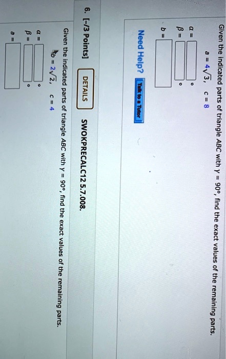SOLVED: Given [-/3 Points] the 2v2 indicated parts DETAILS of triangle ...