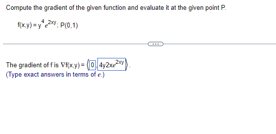 Compute the gradient of the given function and evaluate it at the given ...