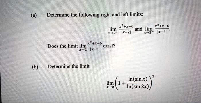 SOLVED: Determine the following right and left limits: lim (x^2 + x - 2 ...