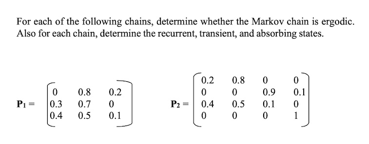 SOLVED: For each of the following chains, determine whether the Markov ...