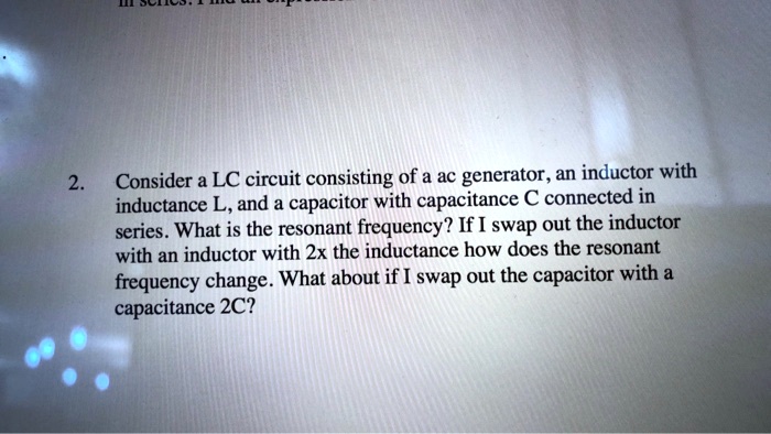 SOLVED: Consider a LC circuit consisting of a ac generator, an inductor ...