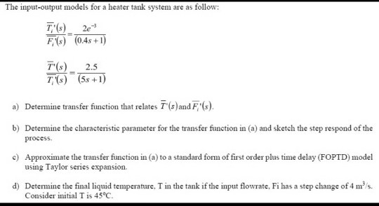 SOLVED: The input-output models for a heater tank system are as follows ...