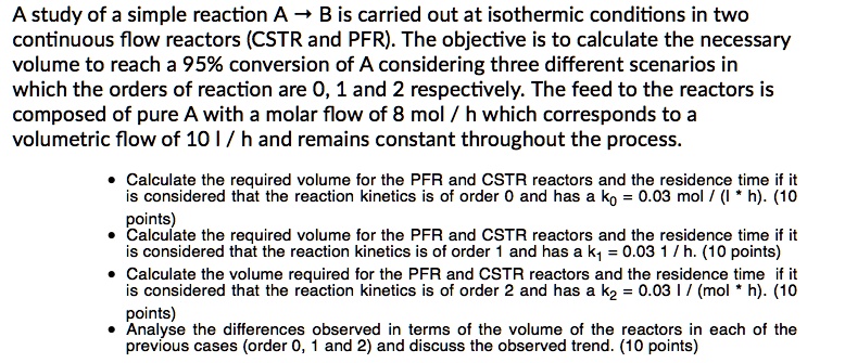 SOLVED: A study of a simple reaction A - B is carried out at isothermal conditions in two ...