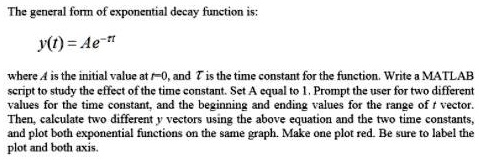 SOLVED: The general form of the exponential decay function is: y(t ...