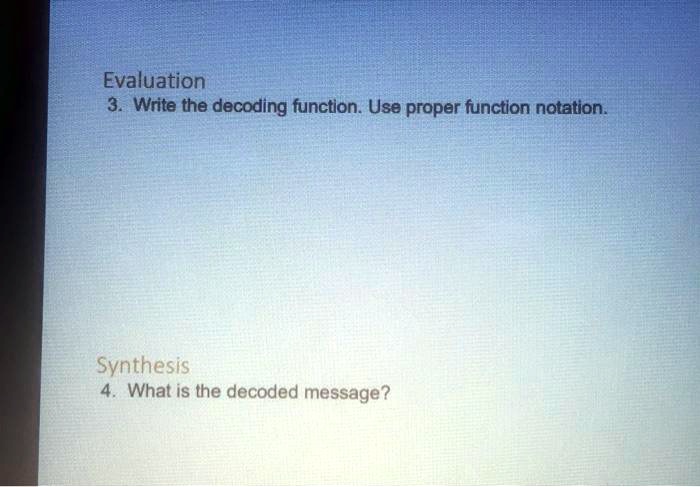 Solved Evaluation Write The Decoding Function Use Proper Function