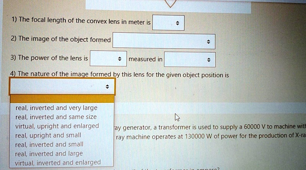 SOLVED: 1) The focal length of the convex lens in meter is 2) The image ...