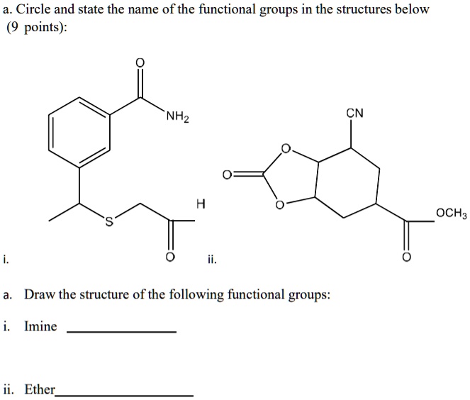 SOLVED:Circle and state the name of the functional groups in the structures below points): Draw ...