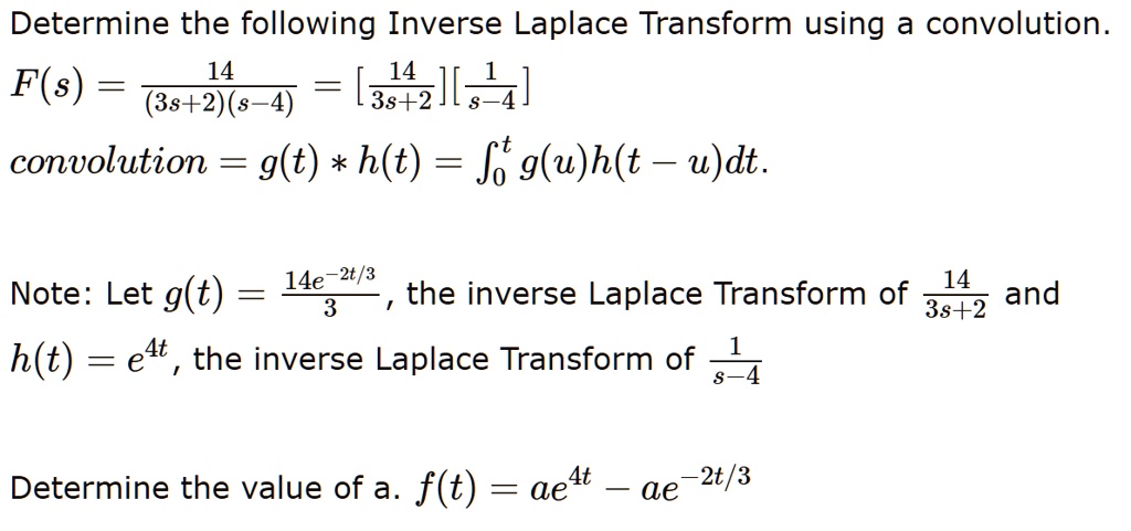 SOLVED: Determine the following Inverse Laplace Transform using a convolution. F(s) = 14 7(38+2 ...