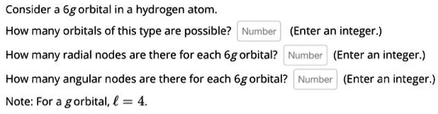 Consider a 6g orbital in a hydrogen atom. How many orbitals of this ...