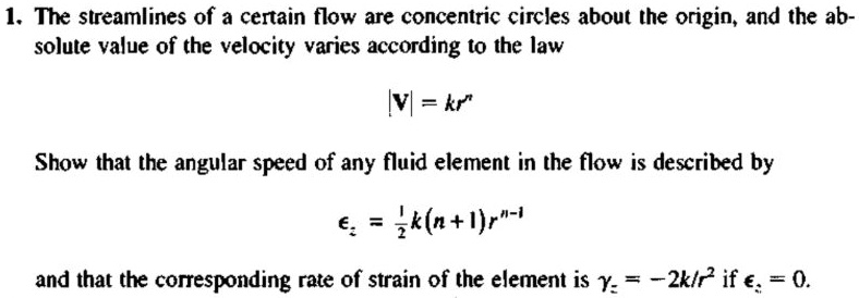 SOLVED: The streamlines of a certain flow are concentric circles about the origin, and the ...