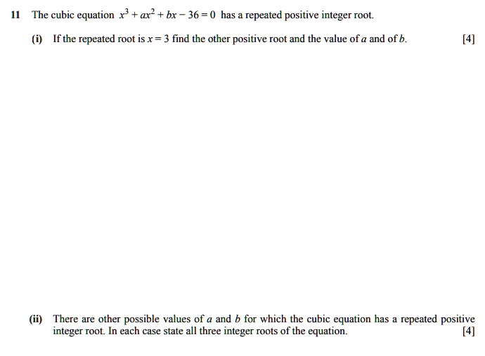 SOLVED: The cubic equation x ax2 36 = 0 has repeated positive integer ... SOLVED: The cubic equation x ax2 36 = 0 has repeated positive integer ...