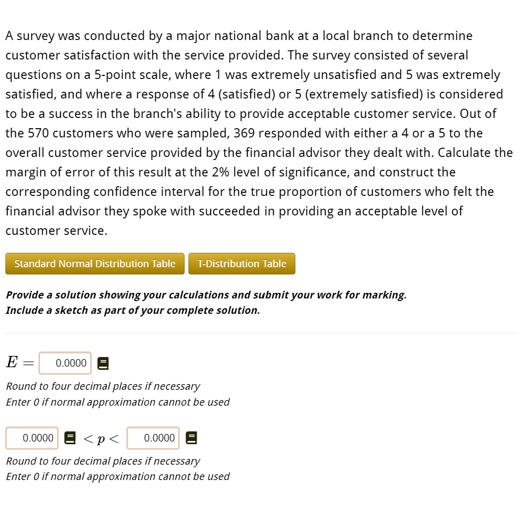 SOLVED: A survey was conducted by a major national bank at a local ...