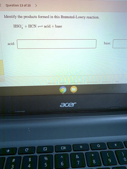 SOLVED: Question 13 of 20 Identify the products formed in this Bronsted ...