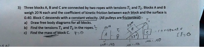 three blocks b and c are connected by two ropes with tensions t1 and tz ...