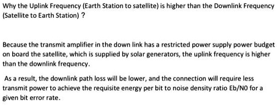 Why the Uplink Frequency (Earth Station to satellite) is higher than ...