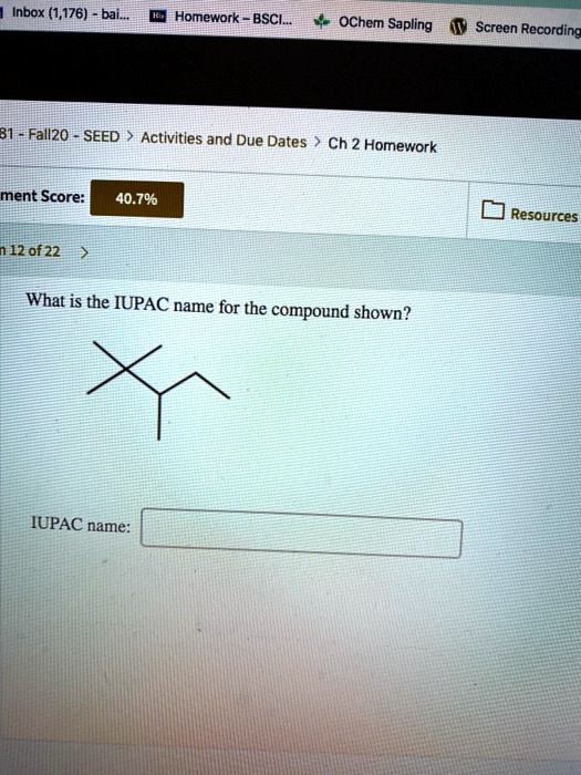 SOLVED:Inbox (1,176) bai: Homework BSCI _ OChem Sapling Screen ...