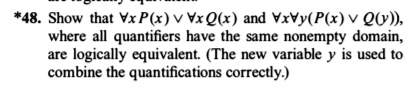 SOLVED:#48. Show that Vx P(x) v x Q(x) and VxVy(P(x) v QW)) where all quantifiers have the same ...