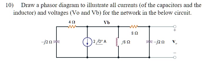 10) Draw a phasor diagram to illustrate all currents (of the capacitors ...